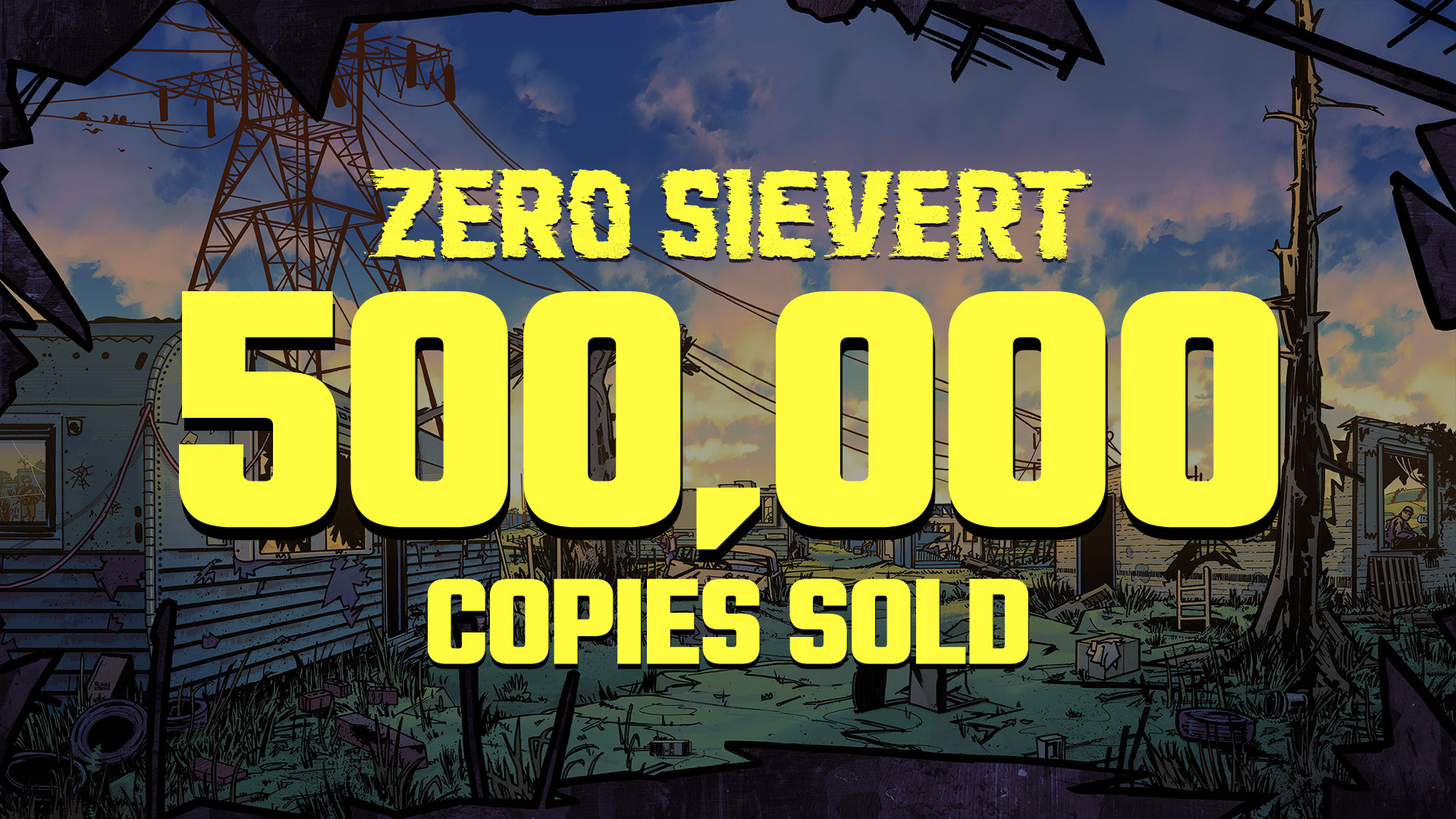 ZERO Sievert | 500,000 Copies Sold